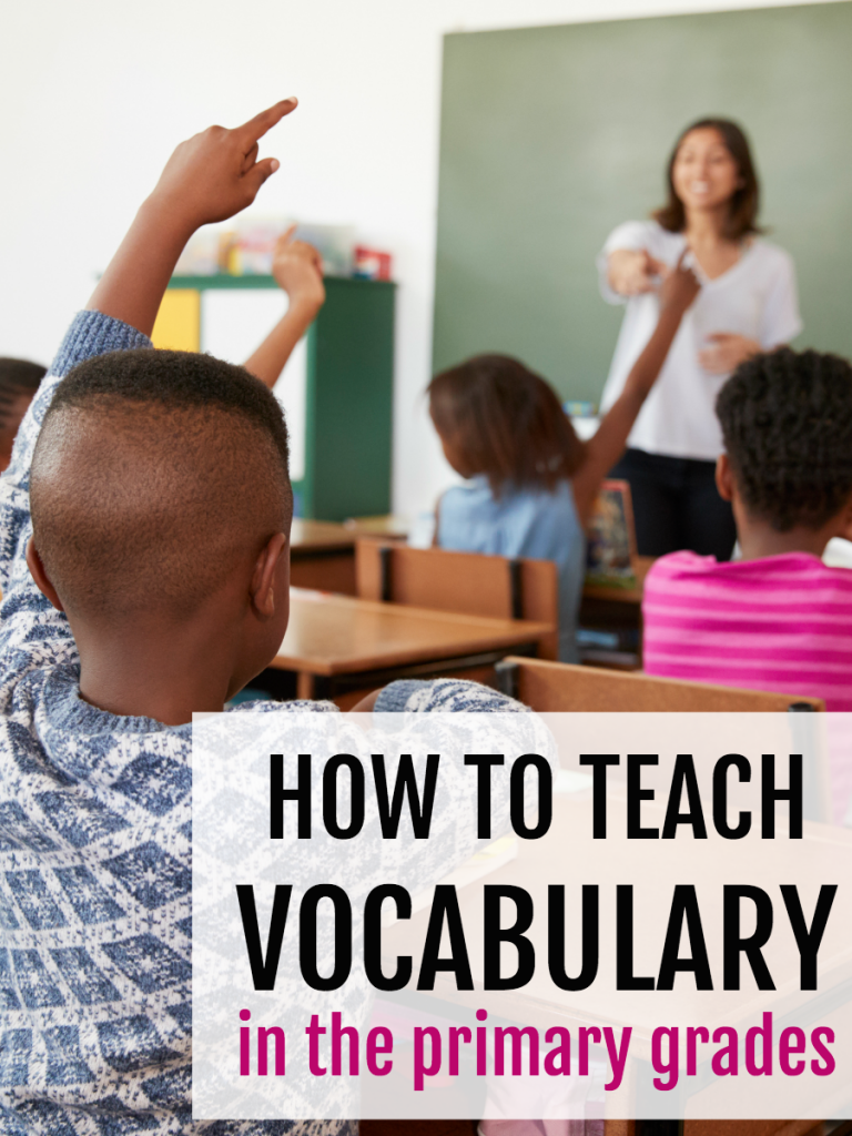 How to teach vocabulary in the primary grades - Reach All Readers
