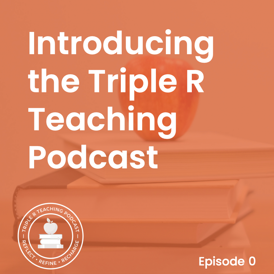 Introducing Triple R Teaching - my new podcast! - Reach All Readers