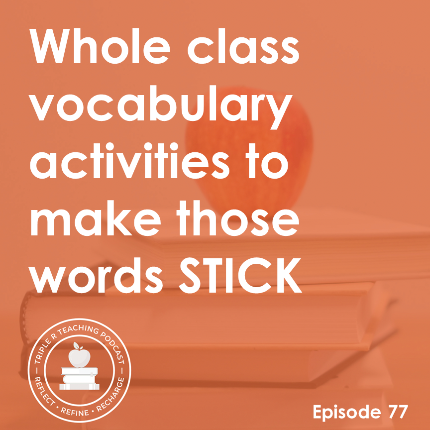 Whole class vocabulary activities to make those words STICK - Reach All ...