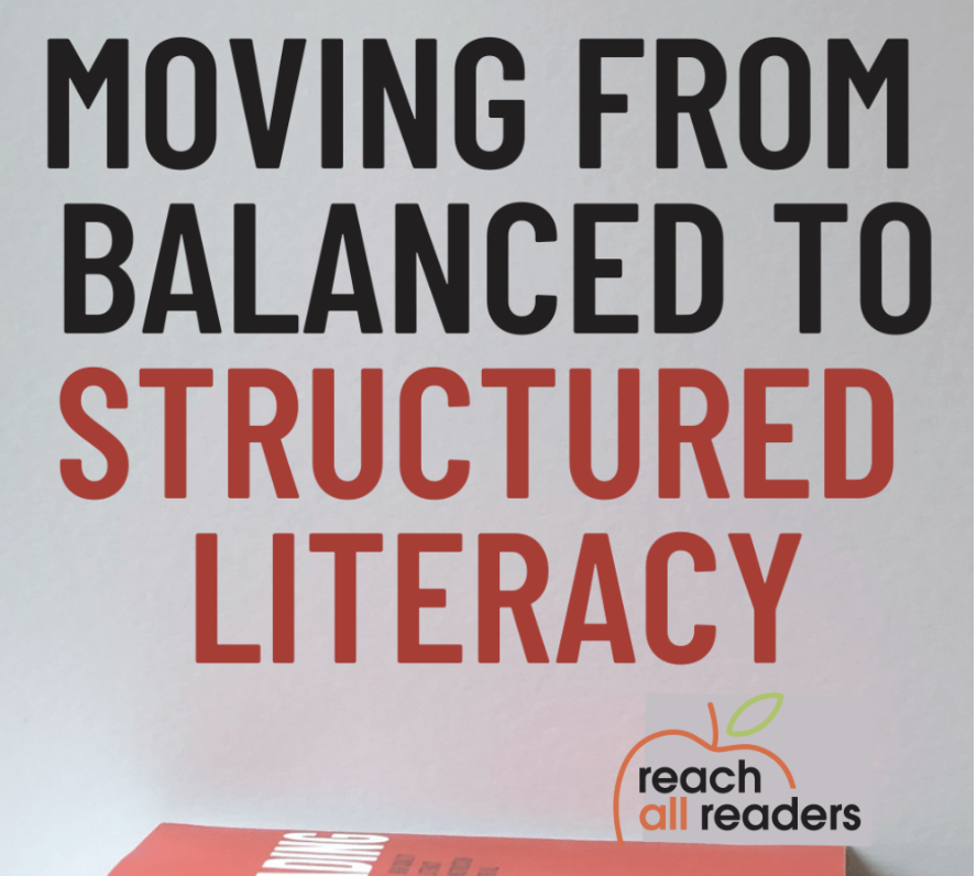 Moving from balanced literacy to a more structured approach - Reach All ...
