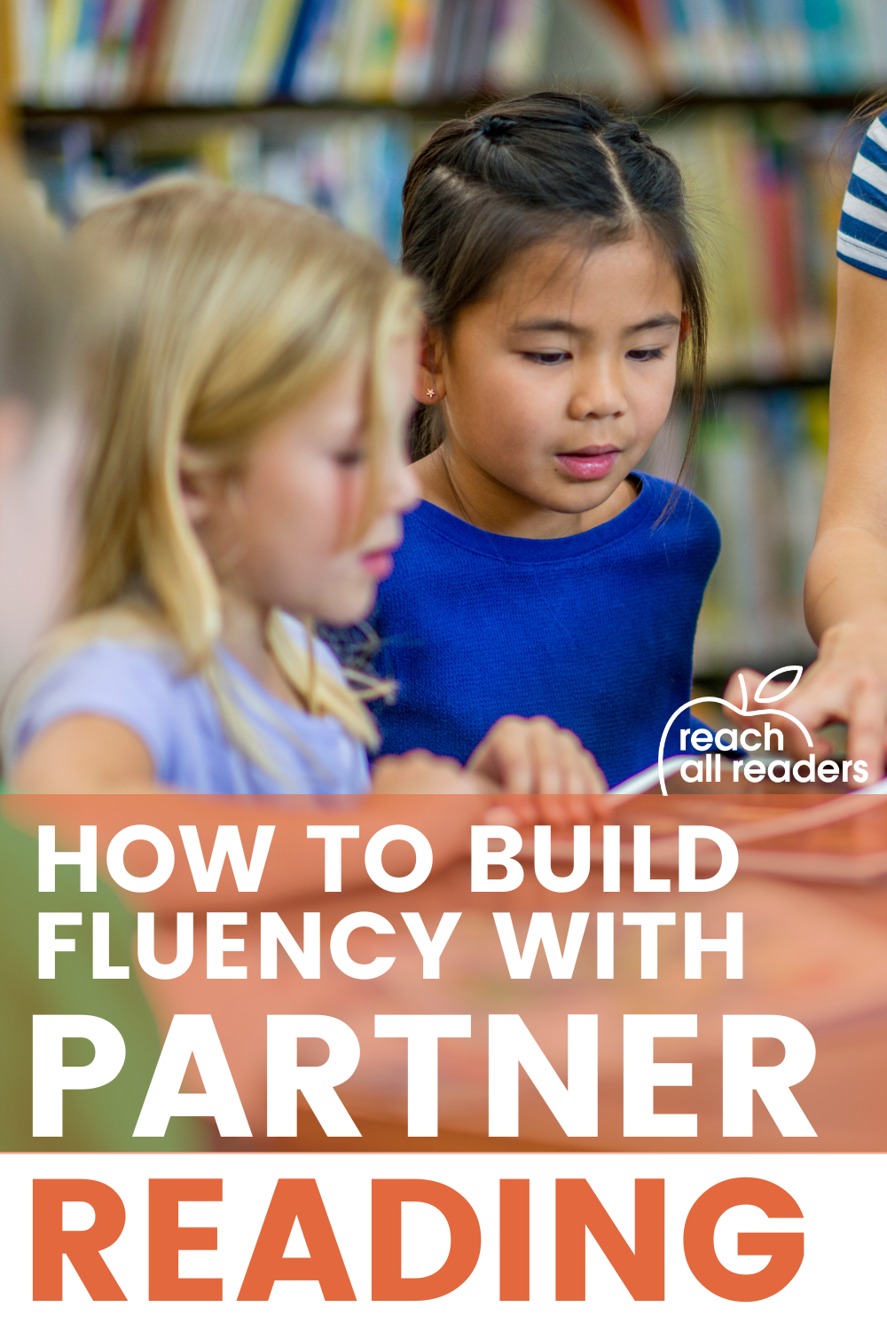How to build fluency with partner reading - Reach All Readers