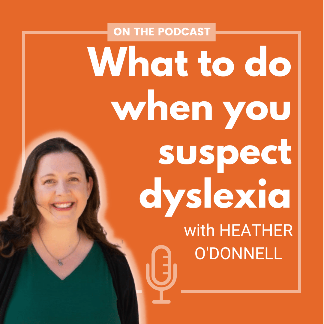 What to do when you suspect dyslexia: A conversation with Heather O ...