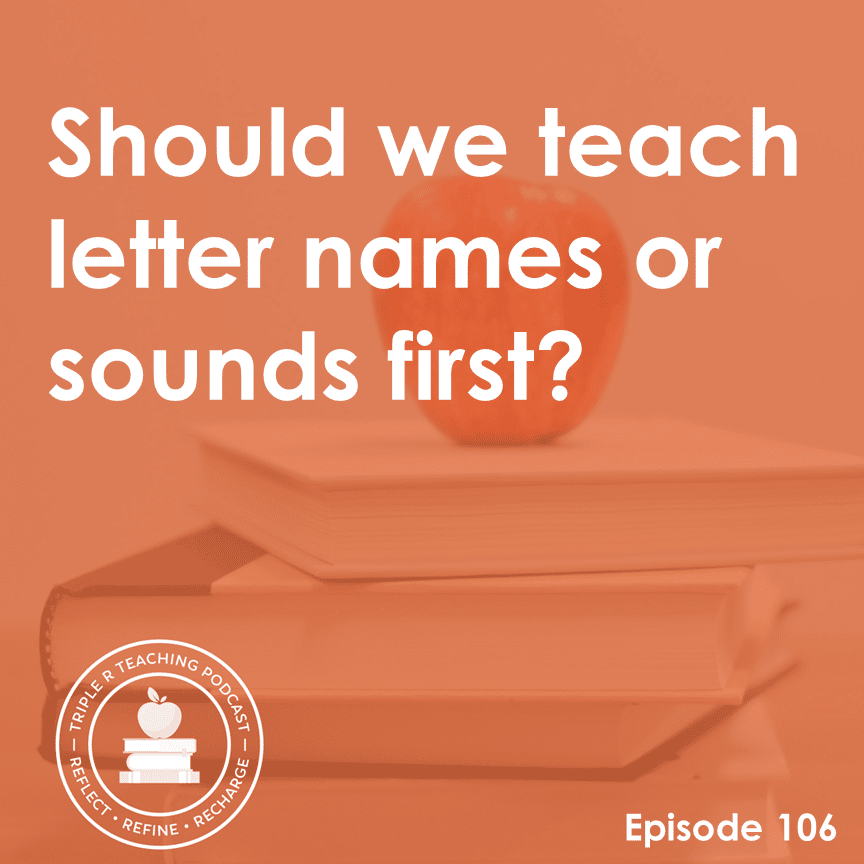Should we teach letter names or sounds first? - Reach All Readers