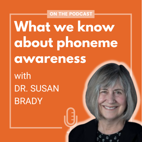 What we know about phoneme awareness with Dr. Susan Brady - Reach All ...
