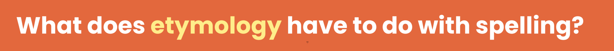 What do phonology, orthography, and morphology have to do with spelling ...