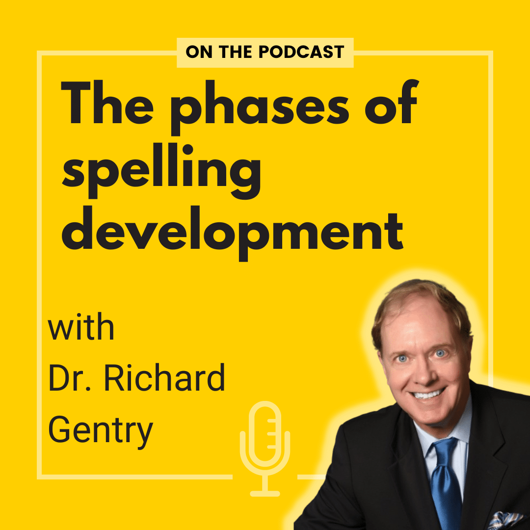 The phases of spelling development - with Dr. Richard Gentry - Reach ...