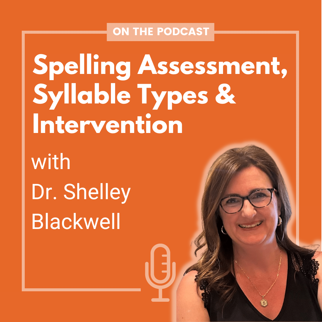 Spelling assessment, syllable types, & spelling intervention - with Dr ...