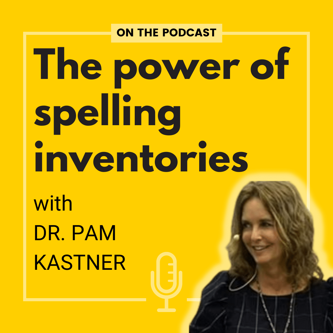The power of spelling inventories - with Dr. Pam Kastner - Reach All ...