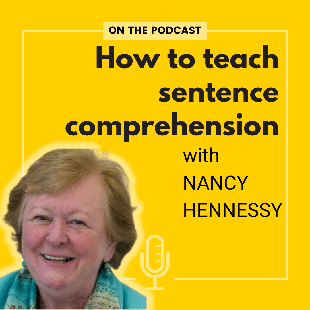 How to teach sentence comprehension - with Nancy Hennessy - Reach All ...