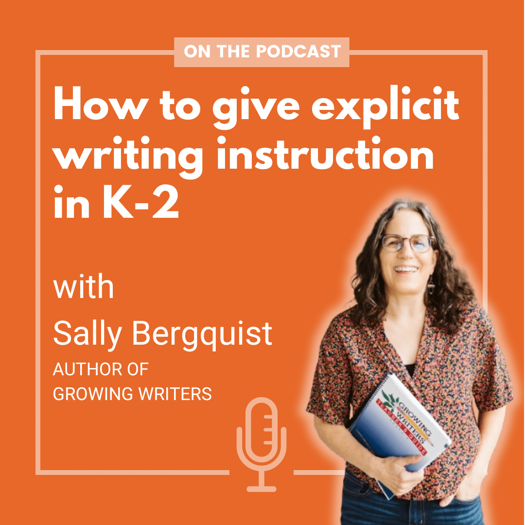 How to give explicit writing instruction in the primary grades - with ...