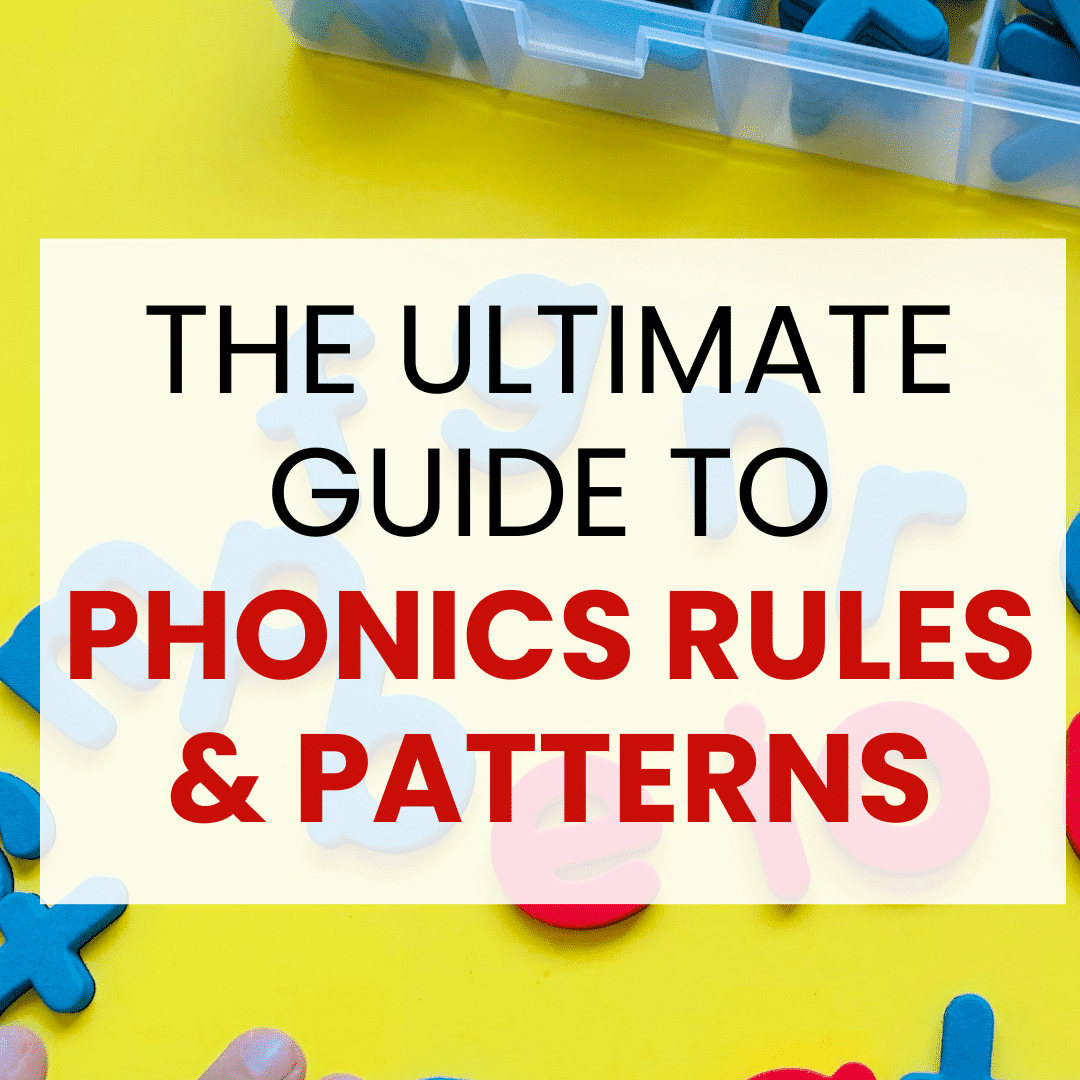 The ultimate guide to phonics rules and patterns - Reach All Readers