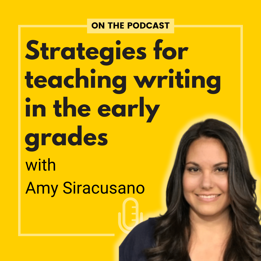 Strategies for teaching writing in the early grades - with Amy ...