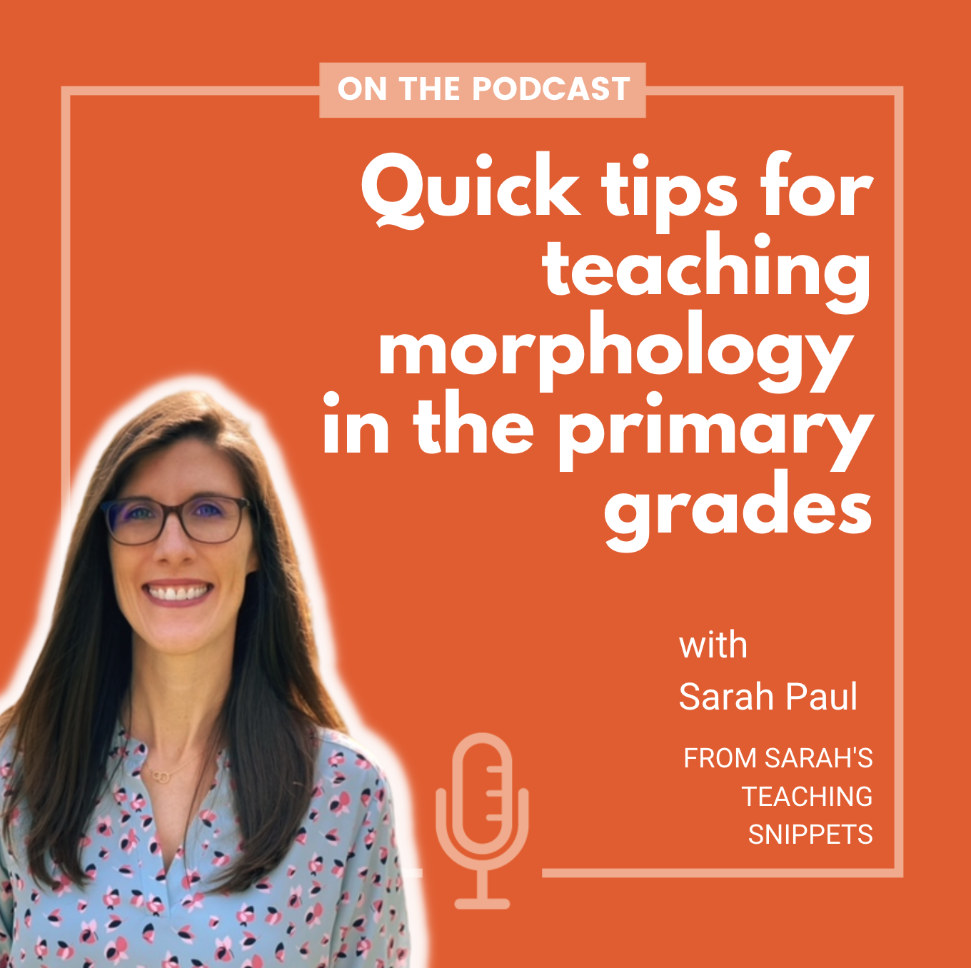 Quick tips for teaching morphology in the primary grades - with Sarah ...