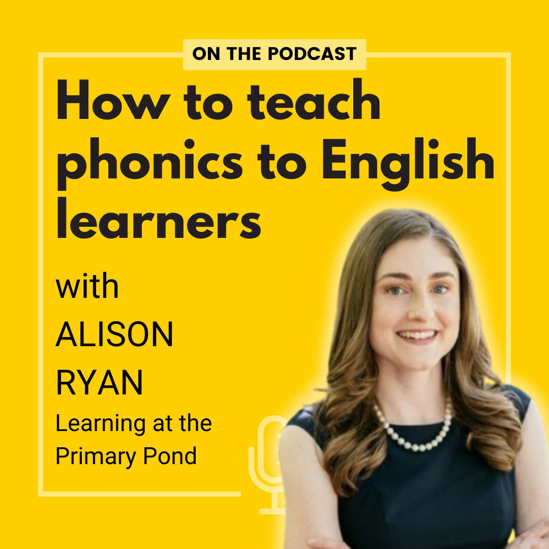How to teach phonics to English learners - with Alison Ryan - Reach All ...